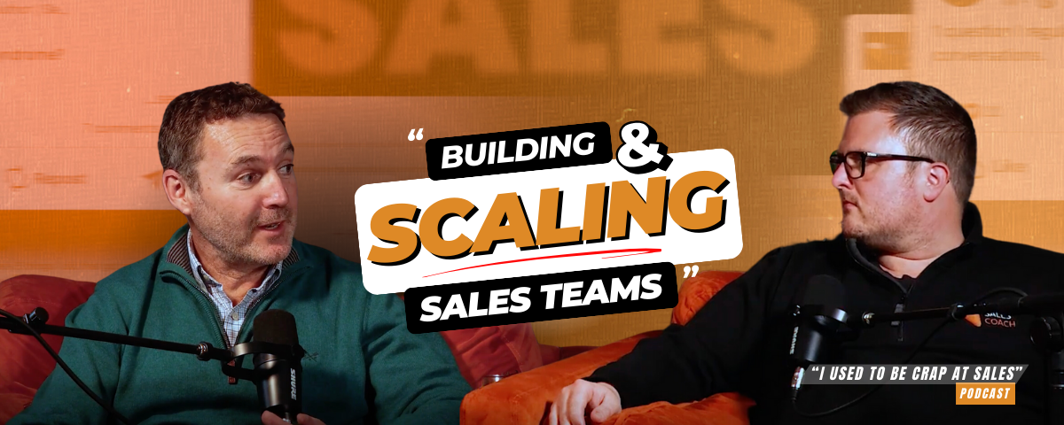 Building and scaling high performing sales teams